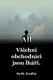 Všichni obchodníci jsou lháři. book cover