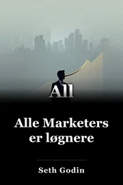 Alle Marketers er løgnere book cover