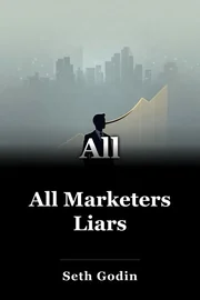 All Marketers Liars book cover