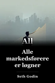 Alle markedsførere er løgner book cover