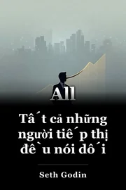 Tất cả những người tiếp thị đều nói dối book cover