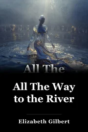 All The Way to the River book cover