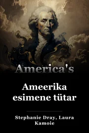 Ameerika esimene tütar book cover