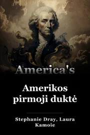 Amerikos pirmoji duktė book cover