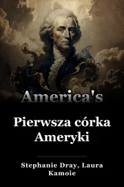 Pierwsza córka Ameryki book cover