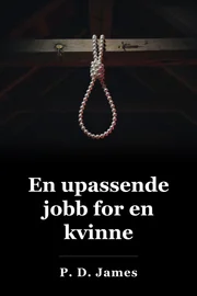 En upassende jobb for en kvinne book cover