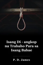 Isang Di - angkop na Trabaho Para sa Isang Babae book cover