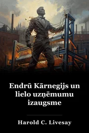 Endrū Kārnegijs un lielo uzņēmumu izaugsme book cover