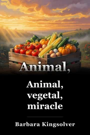 Animal, Vegetable, miracle book cover