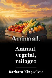 Animal, Vegetal, Milagro book cover
