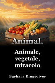 Animale, vegetale, miracolo book cover