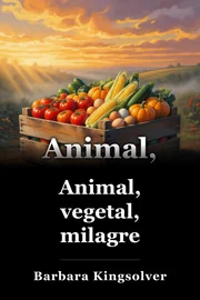 Animal, vegetal, milagroso book cover