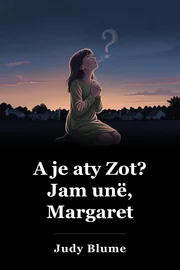 A je atje Perëndia? Jam unë, Margaret. book cover