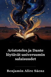 Aristoteles ja Dante Tutustu universumin salaisuuksiin book cover