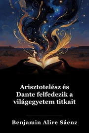Arisztotelész és Dante Fedezze fel az univerzum titkait book cover