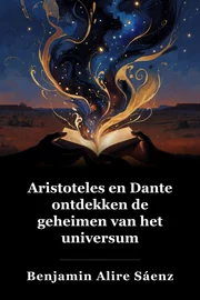 Aristoteles en Dante Ontdek de geheimen van het heelal book cover