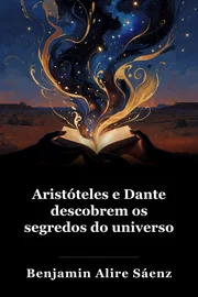 Aristóteles e Dante Descubram os Segredos do Universo book cover