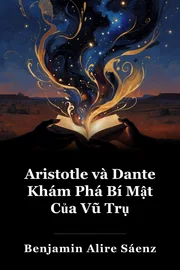 Aristotle và Dante khám phá những bí mật của vũ trụ book cover