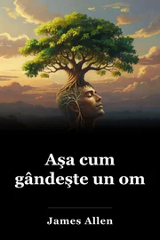 Aşa cum gândeşte un om book cover