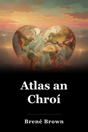 Atlas an Chroí book cover