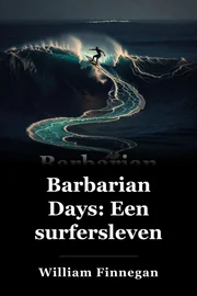 Barbariaanse dagen: een surfleven book cover
