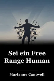 Sei ein Free Range Human book cover
