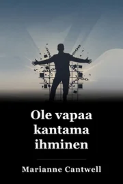 Ole vapaa kantama ihminen book cover