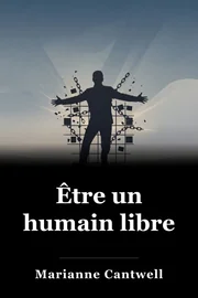 Être un humain libre book cover