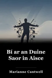 Bí ar an Duine Saor in Aisce book cover
