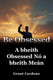 A bheith Obsessed Nó a bheith Meán book cover