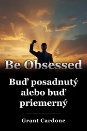 Buď posadnutý alebo buď priemerný book cover