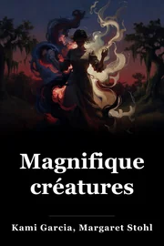 Magnifiques créatures book cover