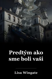 Predtým ako sme boli vaši book cover