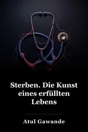Sterblich sein: Medizin und was am Ende zählt book cover
