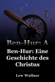 Ben-Hur: Eine Geschichte des Christus book cover