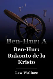 Ben-Hur: Rakonto de la Kristo book cover