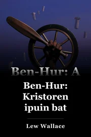 Ben-Hur: Kristoren istorio bat book cover