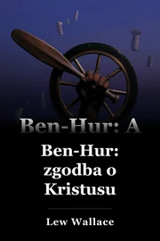 Ben-Hur: Zgodba o Kristusu book cover