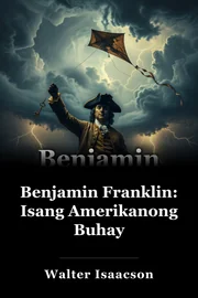 Benjamin Franklin: Isang Amerikanong Buhay book cover