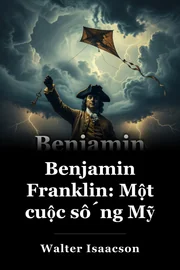 Benjamin Franklin: Một cuộc sống Mỹ book cover