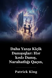 Better Kiçik Talk: Heç bir söz, Awkwardness, Genrate Deep Talks, və Real Dostlar olun book cover