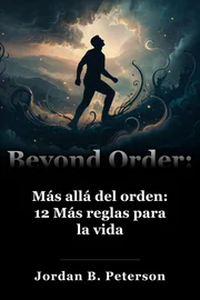 Más allá del orden: 12 Más reglas para la vida book cover