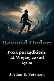 Poza porządkiem: 12 Więcej zasad życia book cover