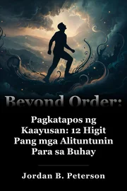 Pagkatapos ng Kaayusan: 12 Higit Pang mga Alituntunin Para sa Buhay book cover