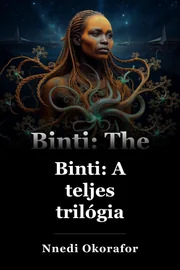 Binti: A teljes trilógia book cover