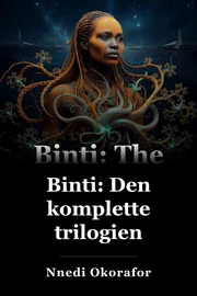 Binti: Den komplette trilogien book cover