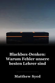 Blackbox-Denken: Warum Fehler unsere besten Lehrer sind book cover