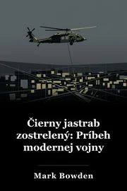 Čierny jastrab zostrelený: Príbeh modernej vojny book cover