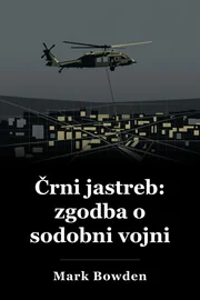 Črni jastreb: zgodba o sodobni vojni book cover
