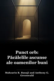 Punct orb: Păcălelile ascunse ale oamenilor buni book cover